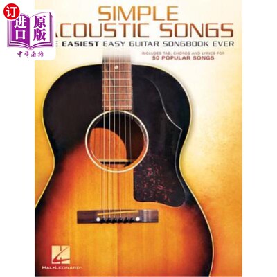 海外直订Simple Acoustic Songs: The Easiest Easy Guitar Songbook Ever 简单的原声歌曲：最简单的吉他曲