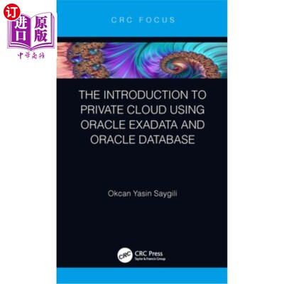 海外直订The Introduction to Private Cloud Using Oracle Exadata and Oracle Database 使用Oracle Exadata