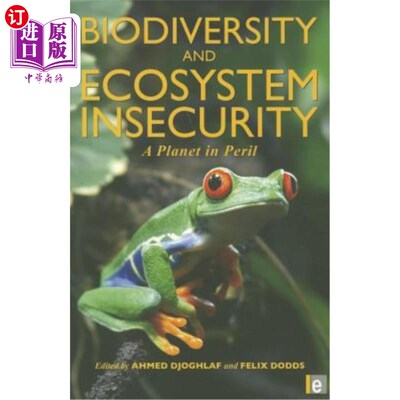 海外直订Biodiversity and Ecosystem Insecurity: A Planet in Peril 生物多样性和生态系统不安全:一个处于危险中的星球