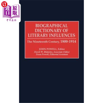 海外直订Biographical Dictionary of Literary Influences: The Nineteenth Century, 1800-191 《文学影响传记词典：19世纪
