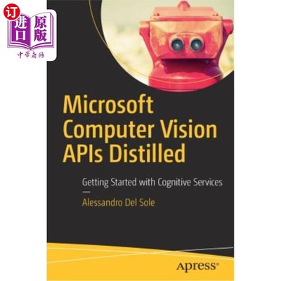 海外直订Microsoft Computer Vision APIs Distilled: Getting Started with Cognitive Service 微软计算机视觉api蒸馏:认知