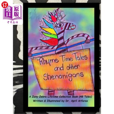 海外直订Rhyme Time Tales and other Shenanigans: A Zany Zebra Collection Book (48 Tales) 押韵时间故事和其他恶作剧：