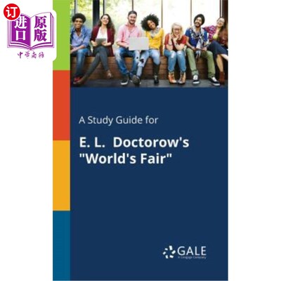 现货 A Study Guide for E. L. Doctorow's World's Fair E.L.Doctorow世界博览会学习指南【中商原版】【中商原版】