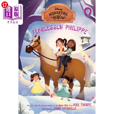 海外直订Horsetail Hollow Fearlessly Philippe (Horsetail Hollow, Book 3) 无畏的菲利普(《马尾空心》第三册)