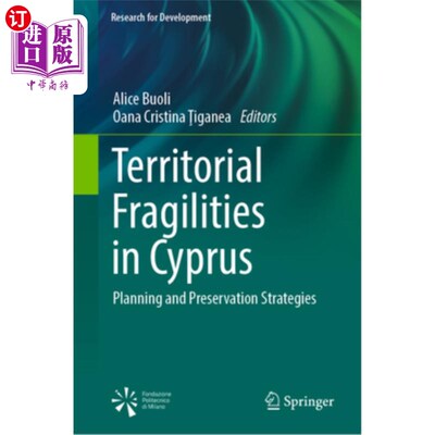 海外直订Territorial Fragilities in Cyprus: Planning and Preservation Strategies 塞浦路斯领土脆弱性:规划和保护策略
