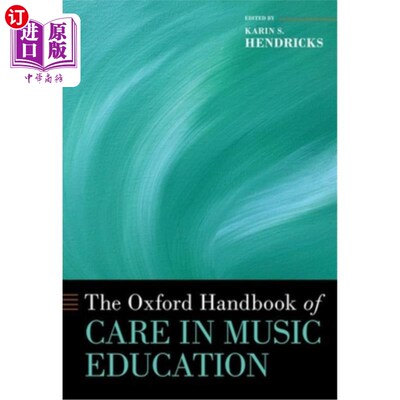 海外直订The Oxford Handbook of Care in Music Education 《牛津音乐教育手册》