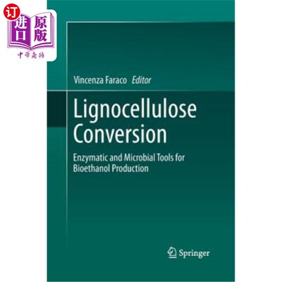 海外直订Lignocellulose Conversion: Enzymatic and Microbial Tools for Bioethanol Producti 木质纤维素转化:生物乙醇生