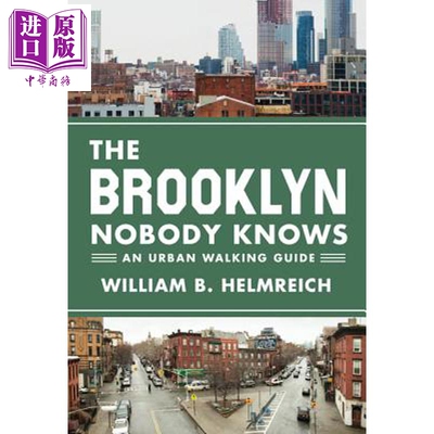 预售 布鲁克林没人知道 城市步行指南 The Brooklyn Nobody Knows 英文原版 William B Helmreich【中商原版】