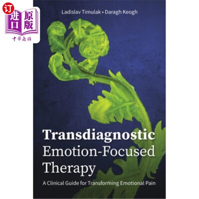 海外直订医药图书Transdiagnostic Emotion-Focused Therapy: A Clinical Guide for Transforming Emoti 以情绪为中心的转诊