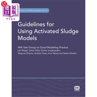 海外直订Guidelines for Using Activated Sludge Models 活性污泥模型使用指南