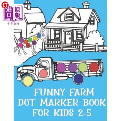 海外直订Funny Farm Dot Marker Book For Kids 2-5: Keep your child creative and happy lear 有趣的农场点标记书2-5岁的