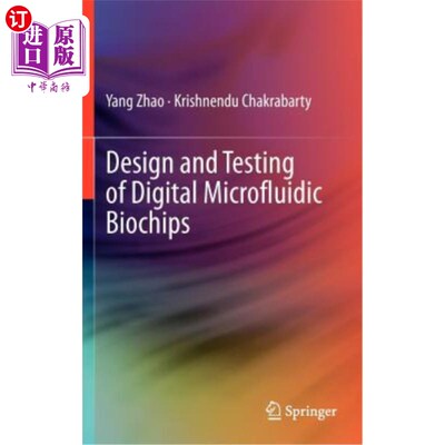 海外直订Design and Testing of Digital Microfluidic Biochips 数字微流控生物芯片的设计与测试