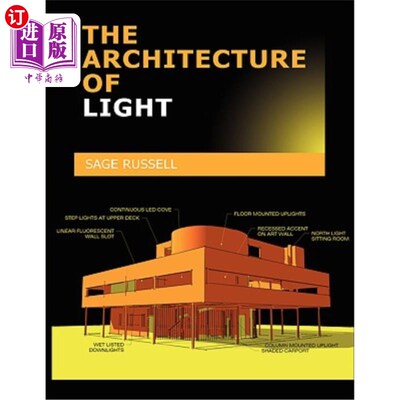 海外直订The Architecture of Light: Architectural Lighting Design Concepts and Techniques 光的建筑：建筑照明设计概念