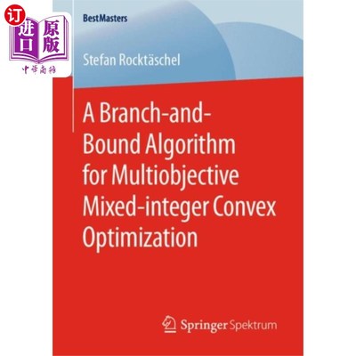海外直订Branch-and-Bound Algorithm for Multiobjective Mi... 多目标混合整数凸优化的分支定界算法