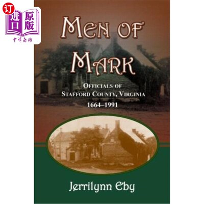 海外直订Men of Mark: Officials of Stafford County, Virginia 马克人:弗吉尼亚州斯塔福德县的官员