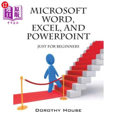 海外直订Microsoft Word, Excel, and PowerPoint: Just for Beginners Microsoft Word、Excel和PowerPoint：仅