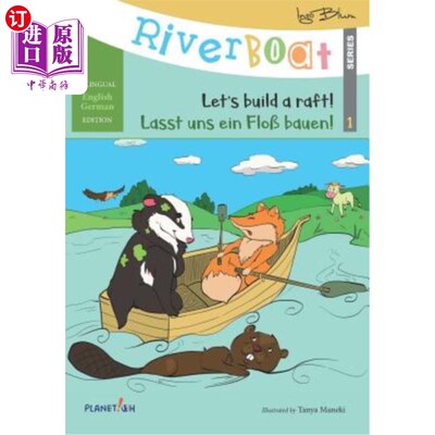 海外直订Riverboat: Let's Build a Raft - Lasst uns ein Flo? bauen: Bilingual Children's P