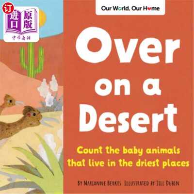 海外直订Over on a Desert: Count the Baby Animals That Live in the Driest Places 沙漠上:数一数生活在干旱地区的小动物