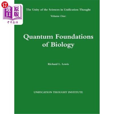 海外直订The Unity of the Sciences in Unification Thought Volume One: Quantum Foundations 统一思想中的科学统一第一卷