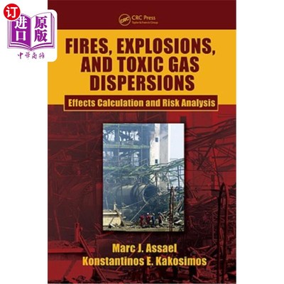 海外直订Fires, Explosions, and Toxic Gas Dispersions: Effects Calculation and Risk Analy