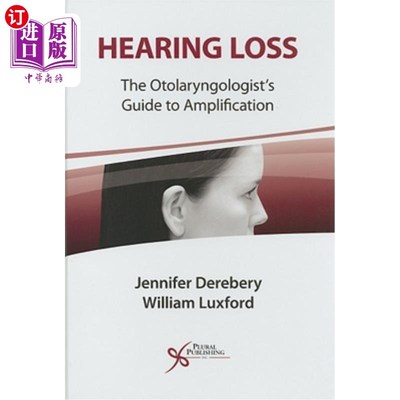 海外直订医药图书Hearing Loss: The Otolaryngologist's Guide to Amplification 听力损失：耳鼻喉科医师放大指南