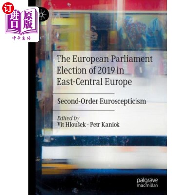 海外直订European Parliament Election of 2019 in East-Cen... 中东欧2019年欧洲议会选举