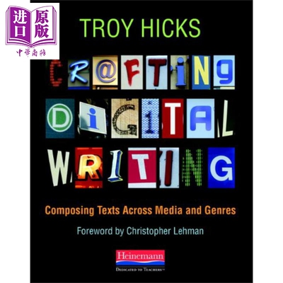 美国海尼曼数字教学活动指导 Crafting Digital Writing Composing Texts Across Media and Genres跨媒体流派写文本【中商原