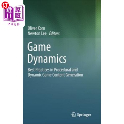 海外直订Game Dynamics: Best Practices in Procedural and Dynamic Game Content Generation 游戏动力学:程序和动态游戏内