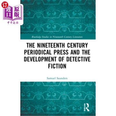 海外直订The Nineteenth Century Periodical Press and the Development of Detective Fiction 19世纪期刊出版社与侦探小说