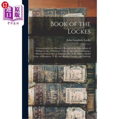 海外直订Book of the Lockes: A Genealogical and Historical Record of the Descendants of W 洛克之书:沃本威廉·洛克后裔