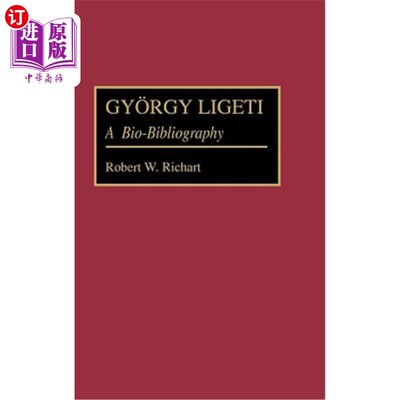 海外直订Gyorgy Ligeti: A Bio-Bibliography Gyorgy Ligeti:生物书目