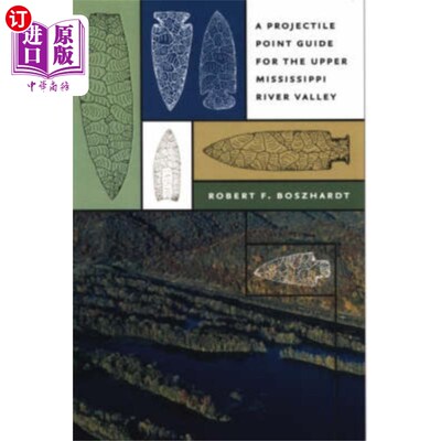海外直订Projectile Point Guide for the Upper Mississippi... 投射点指南上游密西西比河流域