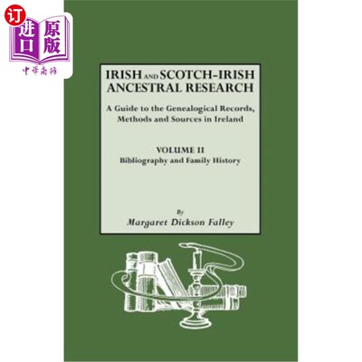 海外直订Irish and Scotch-Irish Ancestral Research, Vol. II 爱尔兰和苏格兰-爱尔兰祖先研究，第二卷