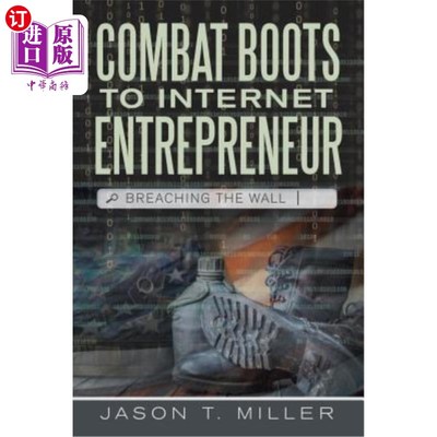 海外直订Combat Boots to Internet Entrepreneur: Breaching The Wall 互联网创业者的战斗靴：突破壁垒