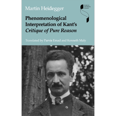 康德纯粹理性批判的现象学阐释 Phenomenological Interpretation of Martin Heidegger 英文原版 海德格尔【中商原版】