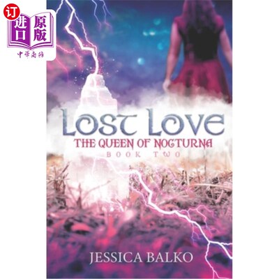 海外直订Lost Love: The Queen of Nocturna: Book Two 失恋：夜曲女王：第二册