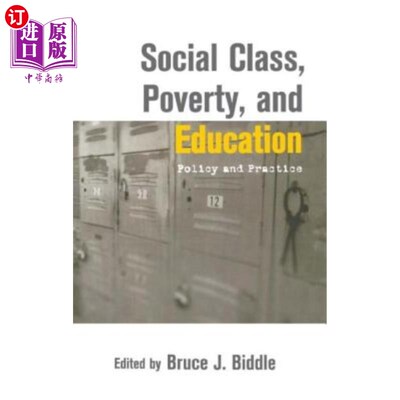 海外直订Social Class, Poverty and Education: Policy and Practice 社会阶层、贫困与教育：政策与实践