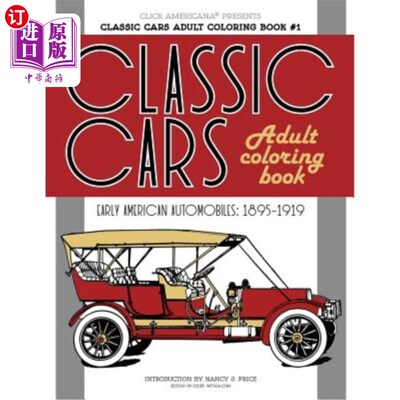 海外直订Classic Cars Adult Coloring Book #1: Early American Automobiles (1895-1919)