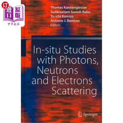 海外直订In-Situ Studies with Photons, Neutrons and Electrons Scattering 光子、中子和电子散射的原位研究