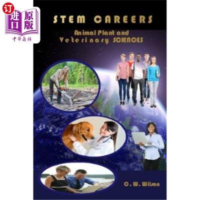 海外直订Stem Careers Animal Plant and Veterinary Sciences STEM职业动物植物和兽医科学