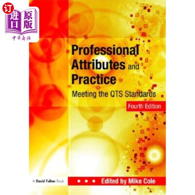 海外直订Professional Attributes and Practice: Meeting the Qts Standards 专业属性和实践:符合Qts标准