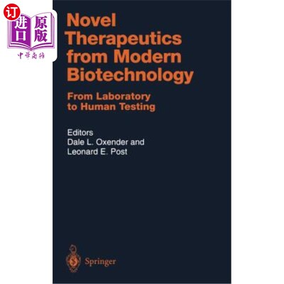 海外直订医药图书Novel Therapeutics from Modern Biotechnology: From Laboratory to Human Testing 从现代生物技术的新疗