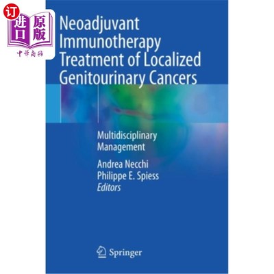 海外直订医药图书Neoadjuvant Immunotherapy Treatment of Localized Genitourinary Cancers: Multidis 局限性泌尿生殖肿瘤