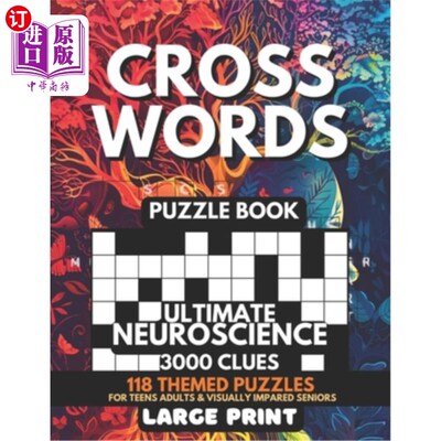 海外直订Crosswords Puzzle Book - Ultimate Neuroscience 3000 Clues: 118 Large Print Puzzl 填字游戏书-终极神经科学300