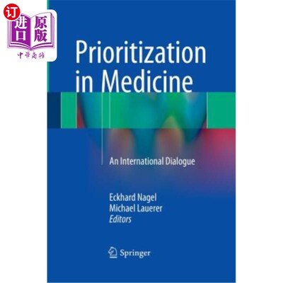 海外直订医药图书Prioritization in Medicine: An International Dialogue 医学优先化：国际对话