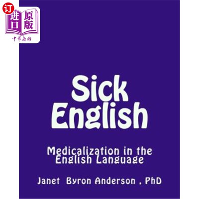 海外直订Sick English: Medicalization in the English Language 病态英语：英语中的医学化