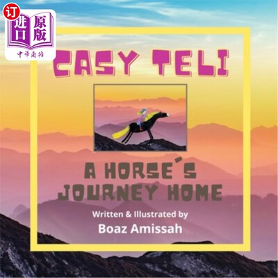 海外直订Casy Teli: A Horse's Journey Home 凯西·泰利：马的回家之旅