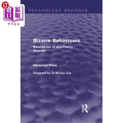 海外直订医药图书Bizarre Behaviours (Psychology Revivals): Boundaries of Psychiatric Disorder 怪异行为(心理学复兴):