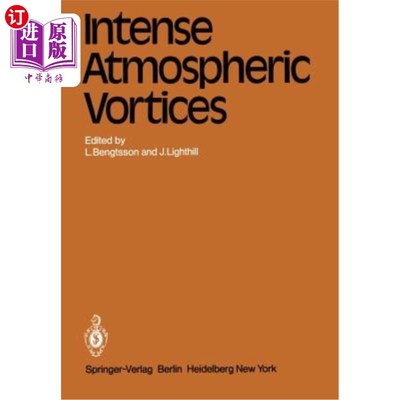 海外直订Intense Atmospheric Vortices: Proceedings of the Joint Symposium (Iutam/Iugg) He 强大气涡:1981年