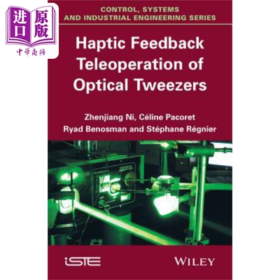 现货 光镊的触觉反馈遥操作 Haptic Feedback Teleoperation of Optical Tweezers 英文原版 Zhenjiang Ni 中商原版